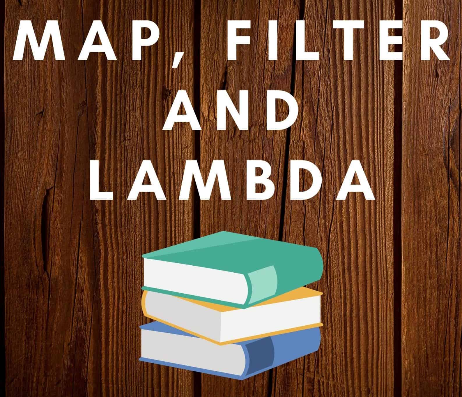 Map Filter And Lambda In Python Complete Tutorial 2025