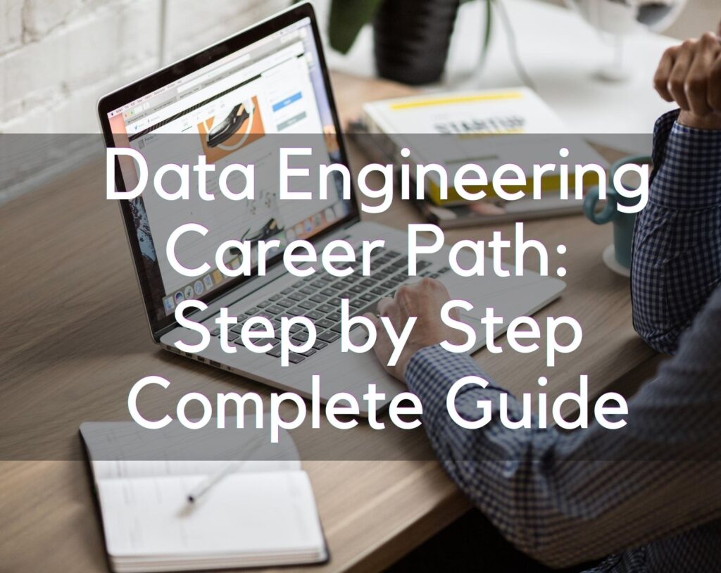 Data Engineering Career Path Step By Step Complete Guide