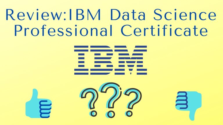IBM Data Science Professional Certificate Review- Latest 2022