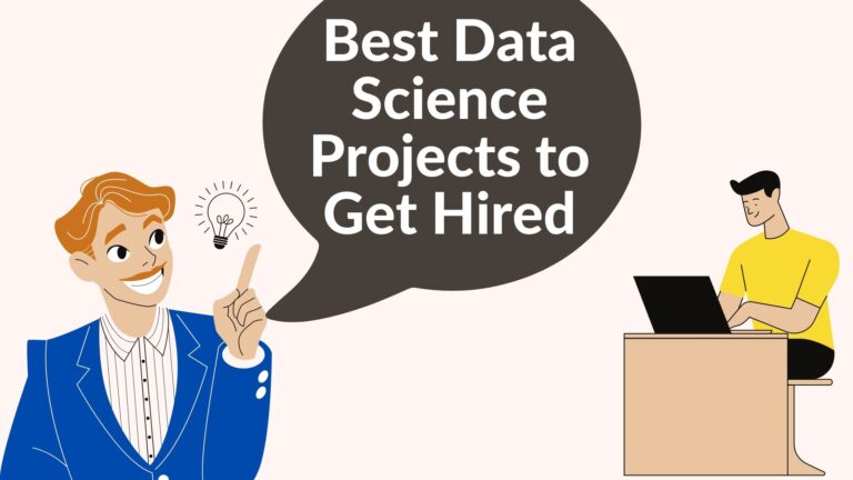 Best Data Science Projects to Get Hired and You Must Know in 2024