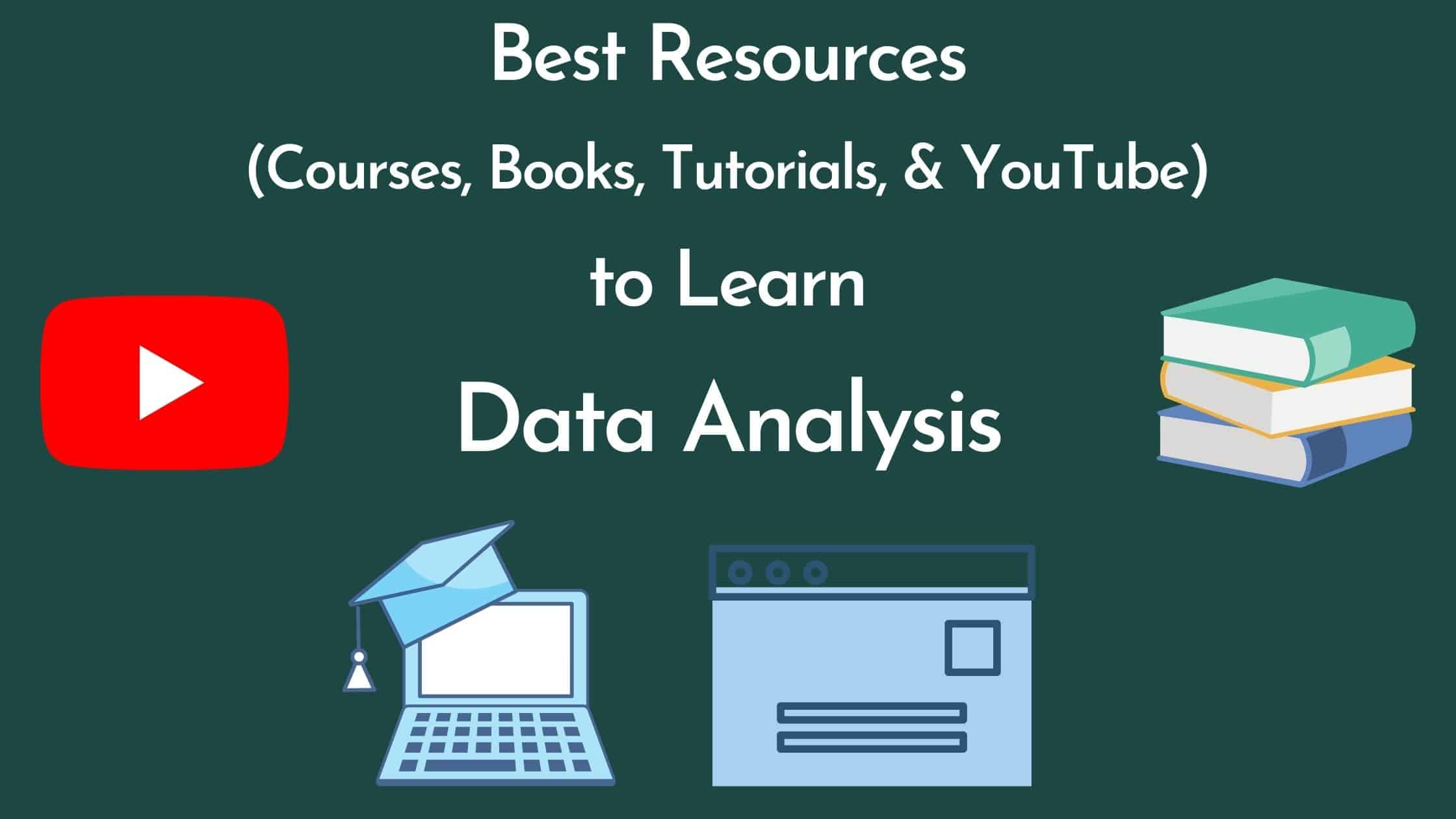 Best Online Resources To Learn Data Analysis In 2023 Books YouTube etc 