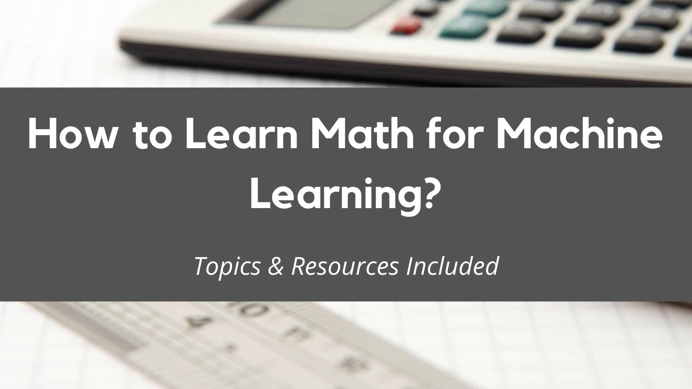 Math Application What Math Is Used In Machine Learning Best Linear