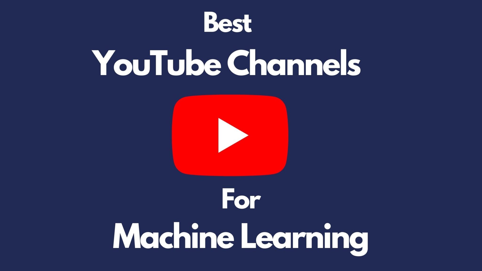 10 Best YouTube Channels for Machine Learning in 2024 10 Best YouTube Channels for Machine Learning in 2024
