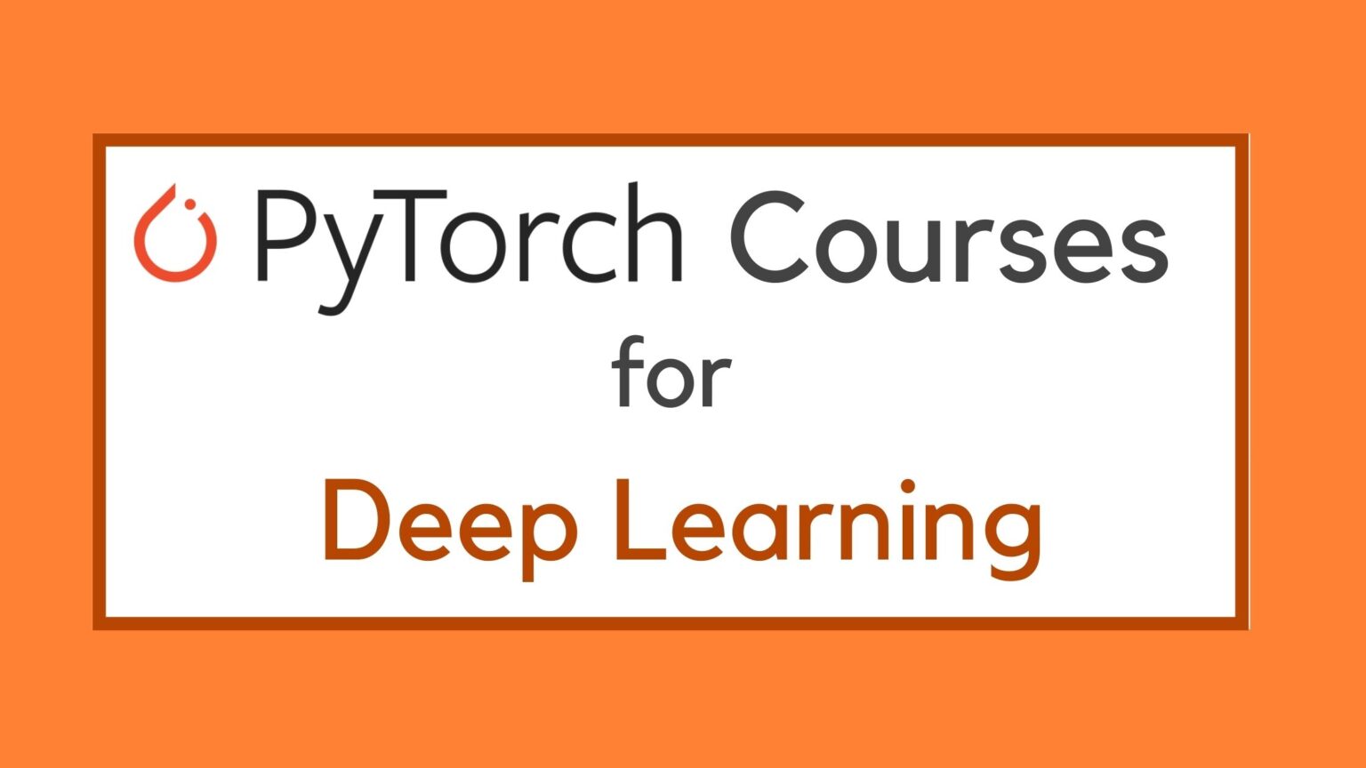9 Best+Free Online Courses for PyTorch for Deep Learning in 2024