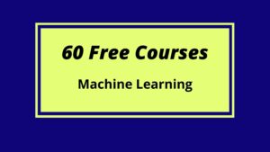 60 Best Free Online Courses for Machine Learning & AI in 2021 [March]