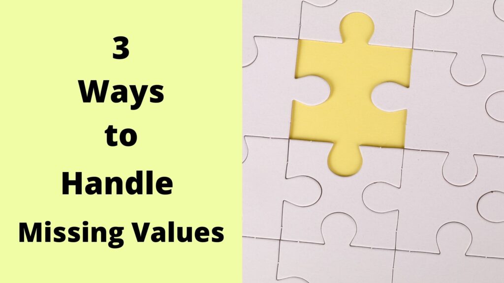 How To Handle Missing Values In Machine Learning Simplest Explanation