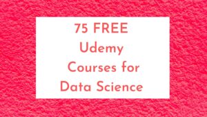 75 FREE Data Science Courses on Udemy You Must Know in 2024