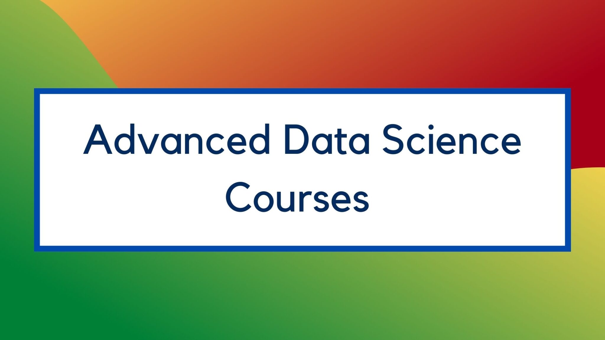 12 Best Data Science Courses for Working Professionals [Advanced]- 2024