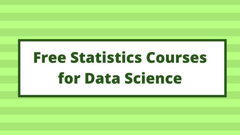9 Best Free Online Courses for Statistics for Data Science in 2021