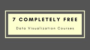 7 Best Free Data Visualization Courses and Training in 2022