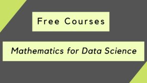10 Mathematics for Data Science Free Courses You Must Know in 2023