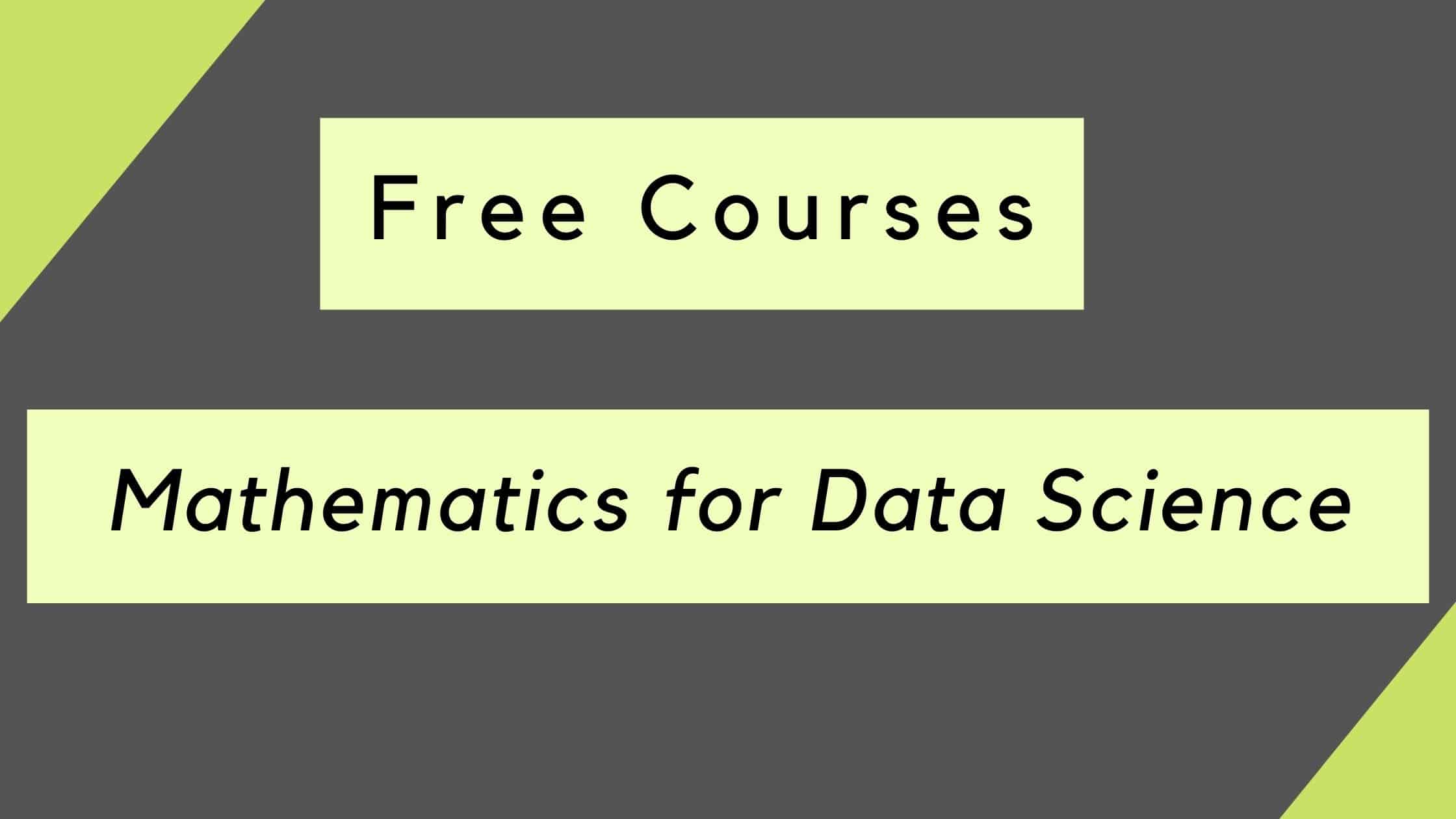 10 Mathematics For Data Science Free Courses In 2024
