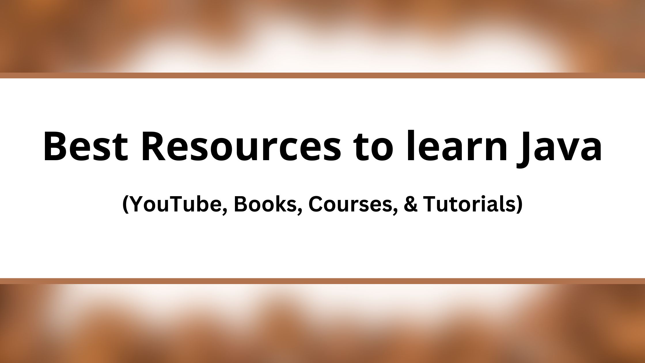 58 Best Resources To Learn Java YouTube Tutorials Books Etc 