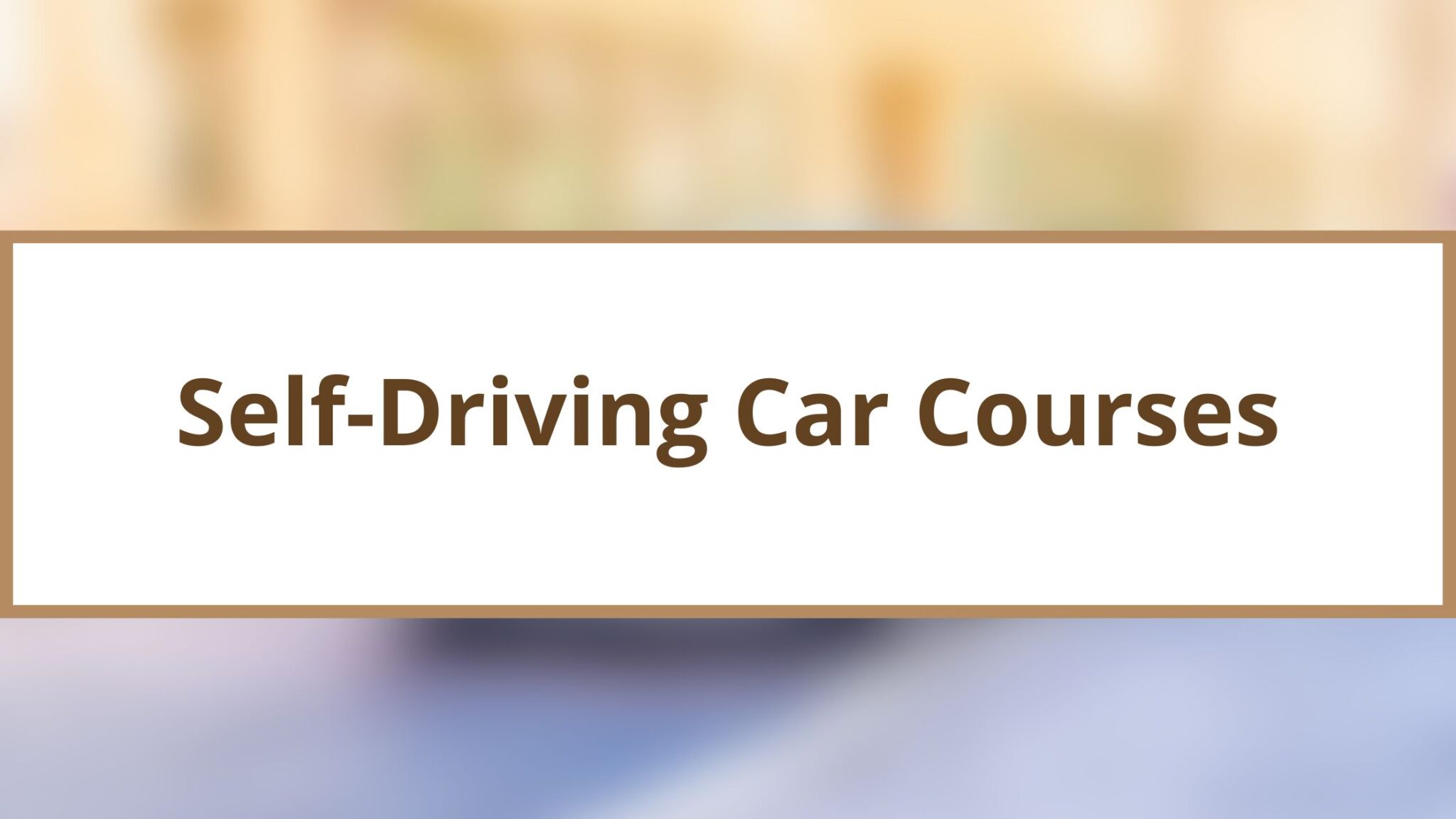 5 Best Self Driving Car Courses You Must Know in 2024