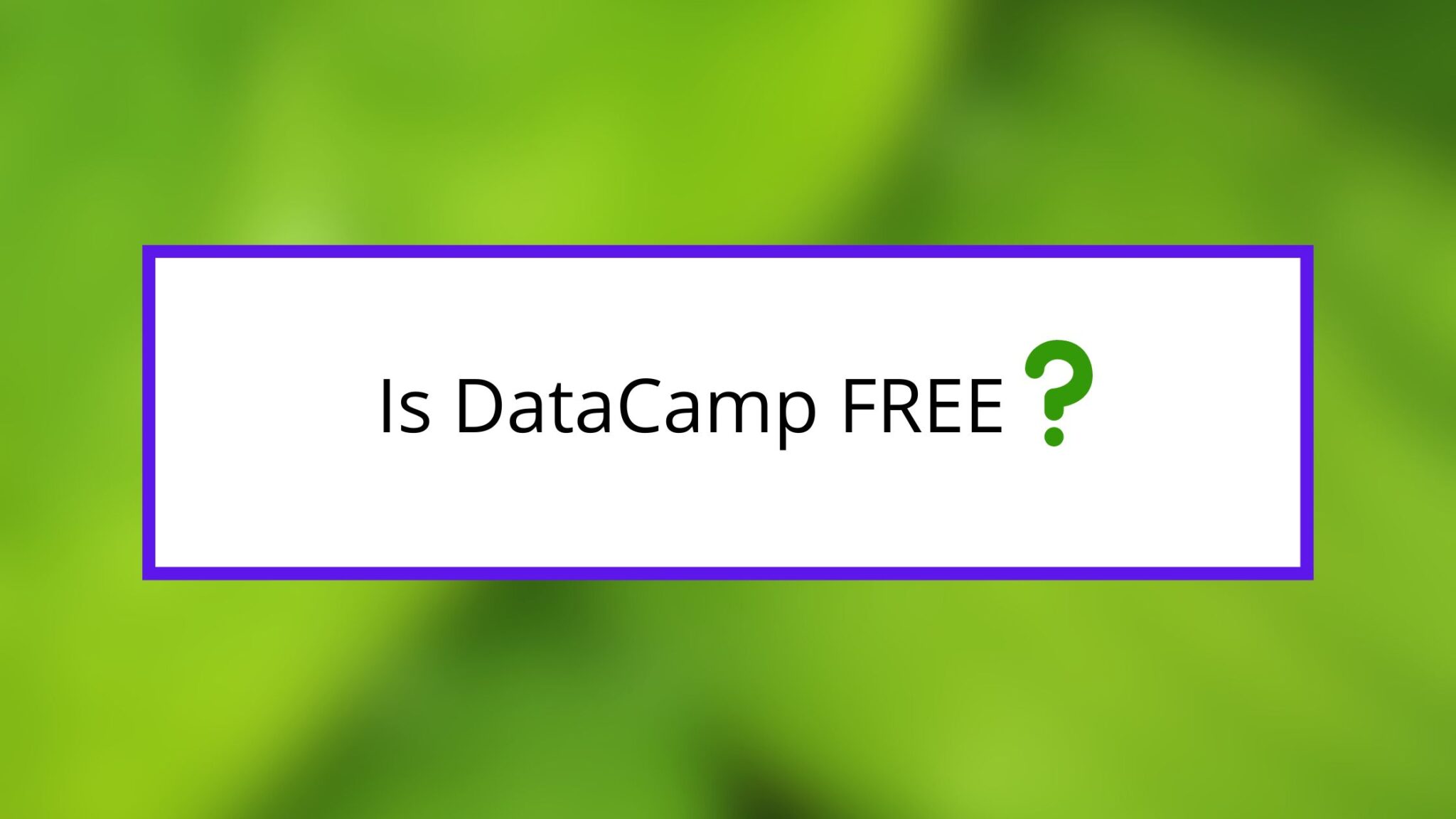 Is DataCamp FREE? or Is DataCamp Certificate FREE?- 2024