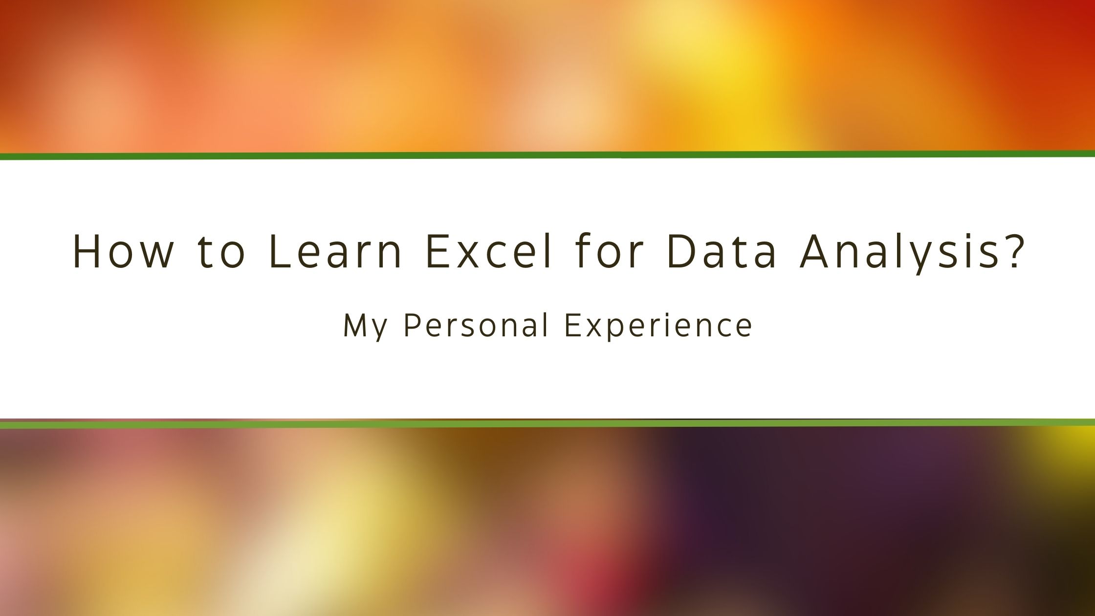 How to Learn Excel for Data Analysis? My Personal Journey & Tips