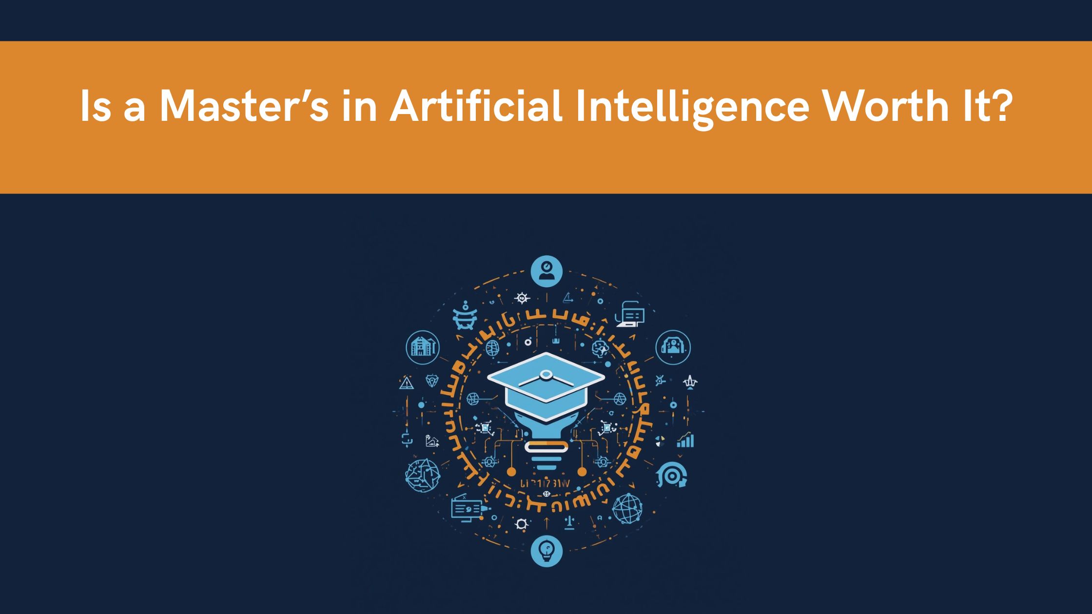 Is a Master’s in Artificial Intelligence Worth It in 2026? (ROI & Jobs)